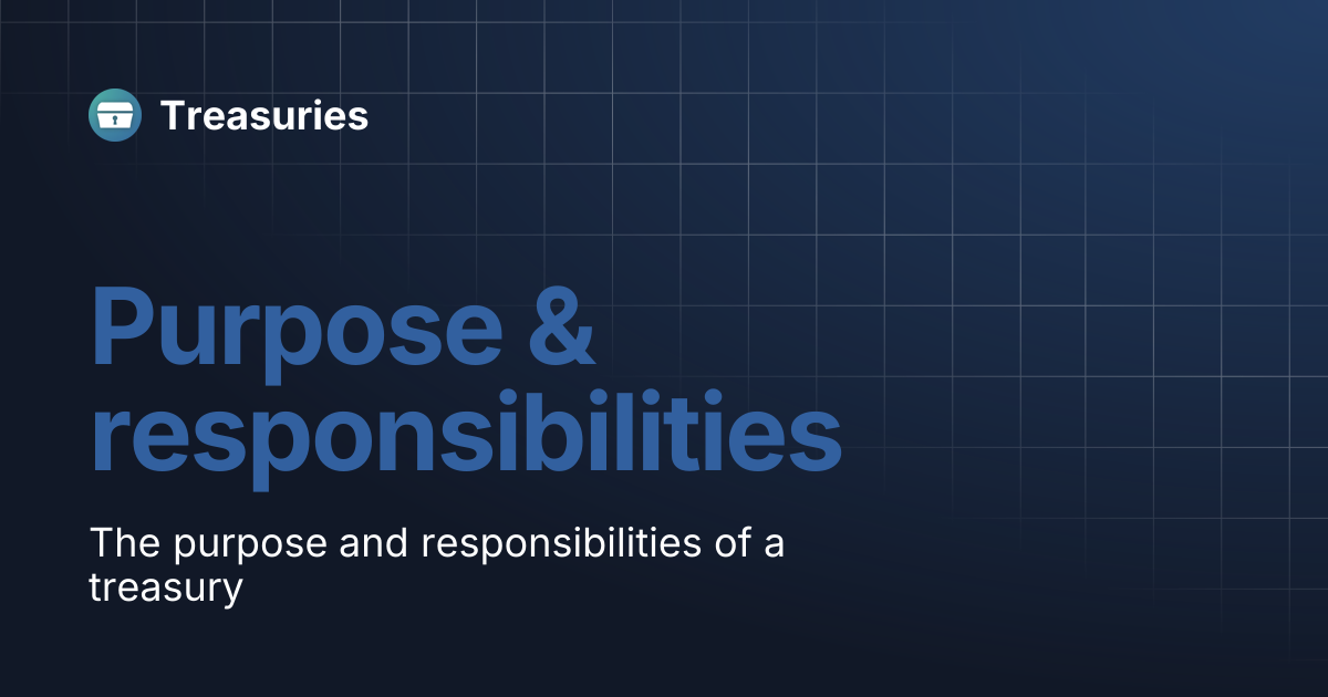 Purpose & responsibilities | Treasuries